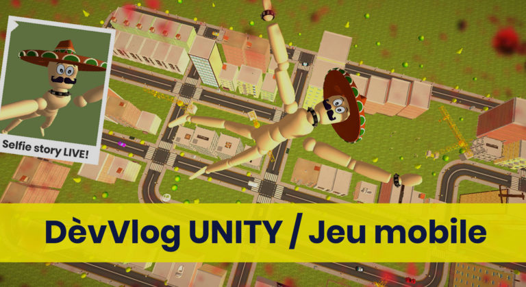 Dèv Vlog : Créer et commercialiser un jeu vidéo Unity - Unity3D Dèv